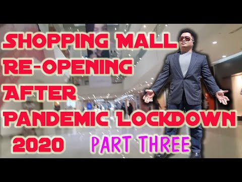 Shopping Mall Re-Opening After Pandemic Lockdown 2020 Part 3 - YouTube