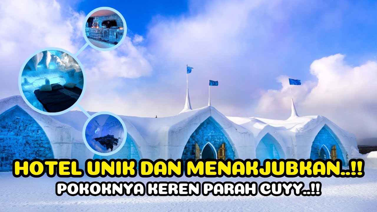 SEMUANYA TERBUAT DARI ES..😱😱!! HOTEL UNIK DAN MEWAH DI DUNIA..!! HARUS ...