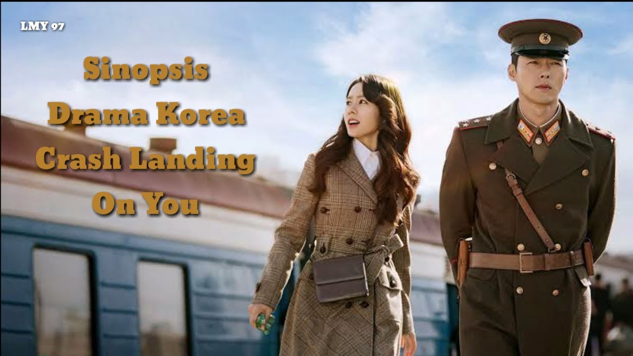 Sinopsis Drama Korea - Crash Landing On You - YouTube