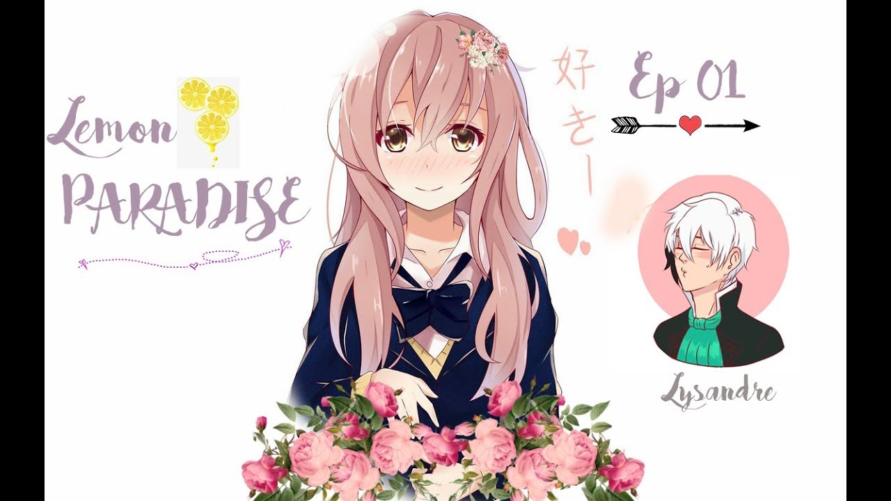 Lemon Paradise|Ep 1|La Fantasía De Lysandro 1/2 - YouTube