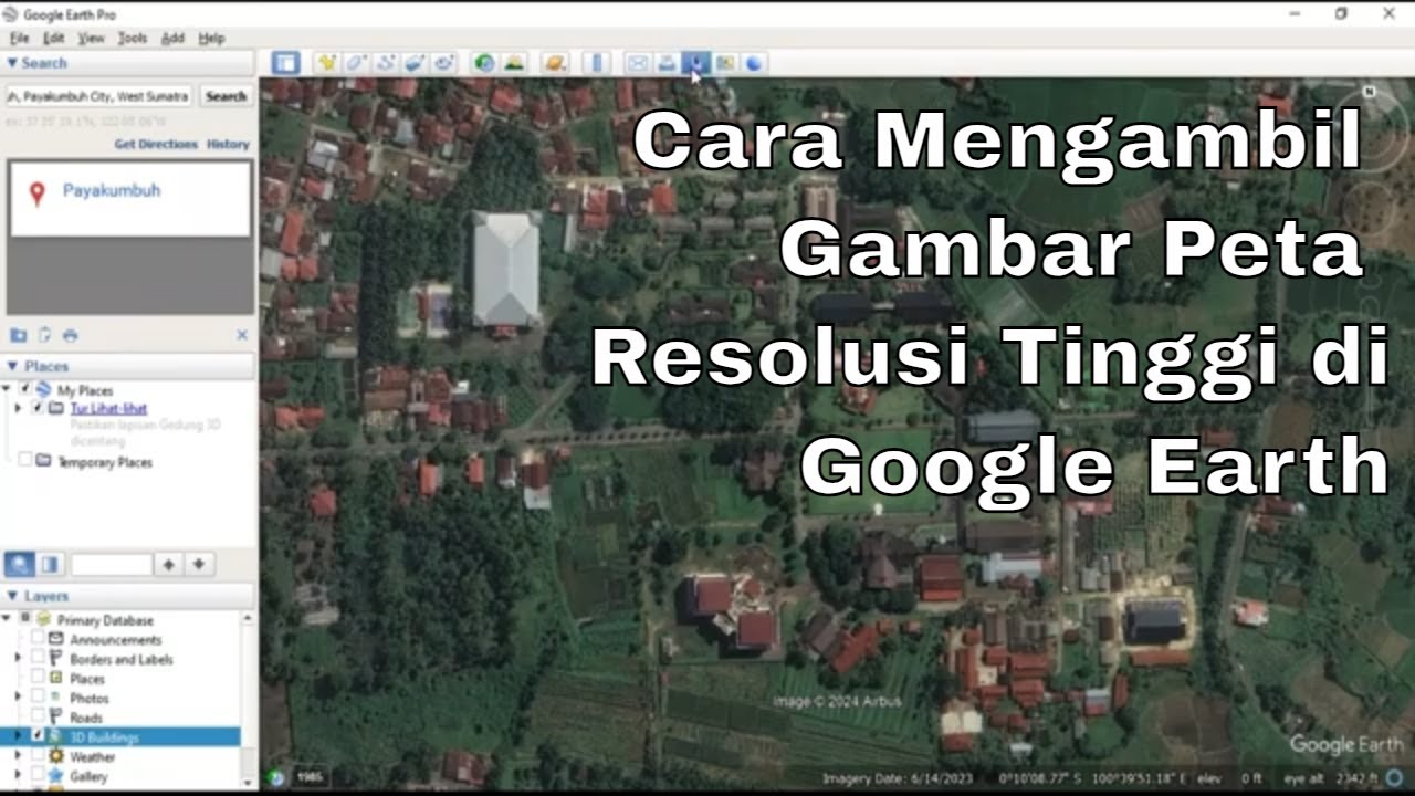 Cara Download Image Gambar Peta Resolusi Tinggi di Google Earth - YouTube