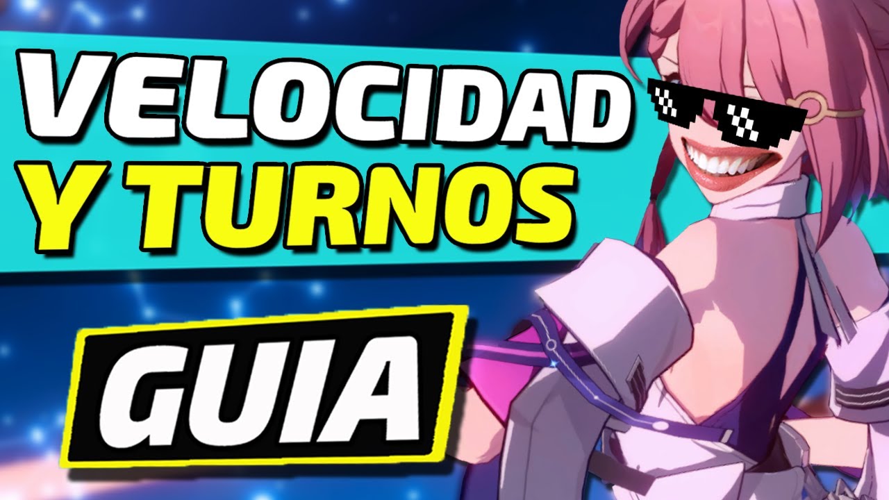HONKAI: STAR RAIL VELOCIDAD Y TURNOS • GUÍA COMPLETA - YouTube