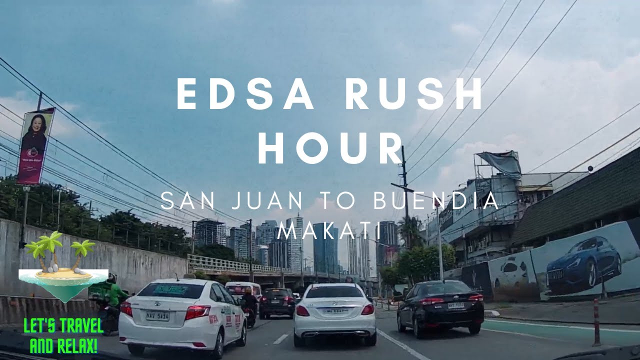 EDSA RUSH HOUR | San Juan to Buendia Makati | City Driving | Metro ...