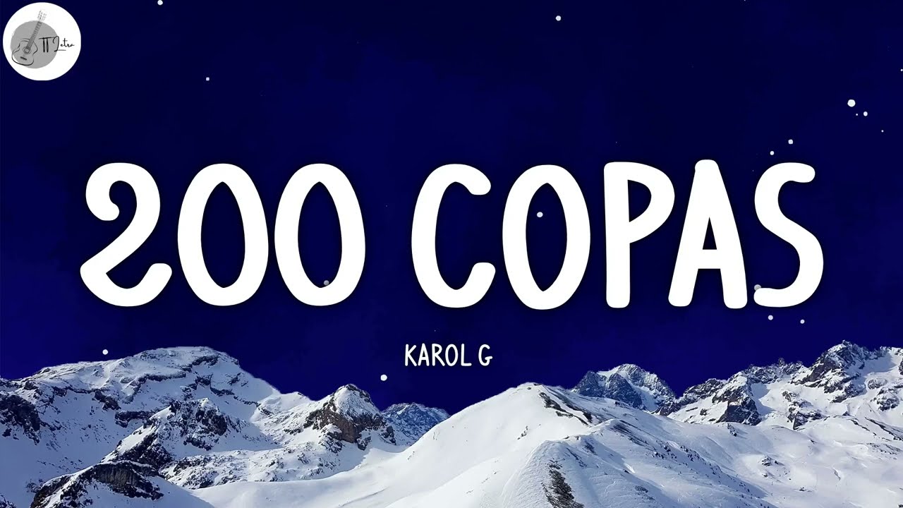 KAROL G - 200 Copas | Letra/Lyrics - YouTube