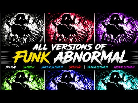 ALL VERSIONS OF FUNK ABNORMAL- DJ V12, SXID, LAXAZ MUSIC | Normal, Slowed, Super Slowed X Funk Mixe