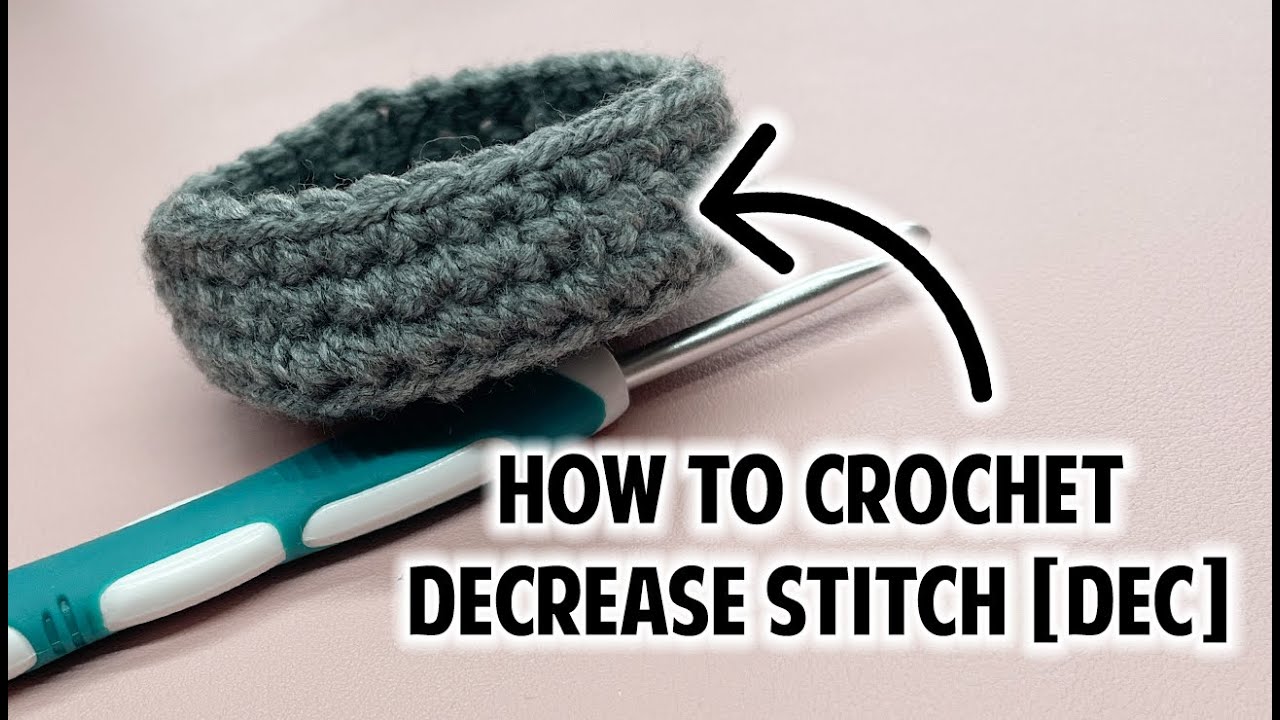LEARN TO CROCHET - DEC [Invisible Decrease] | Slow Step-by-step how to ...