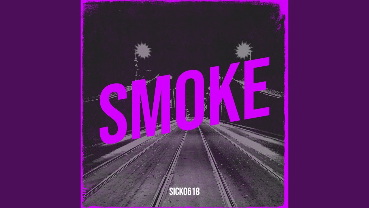 Smoke - YouTube
