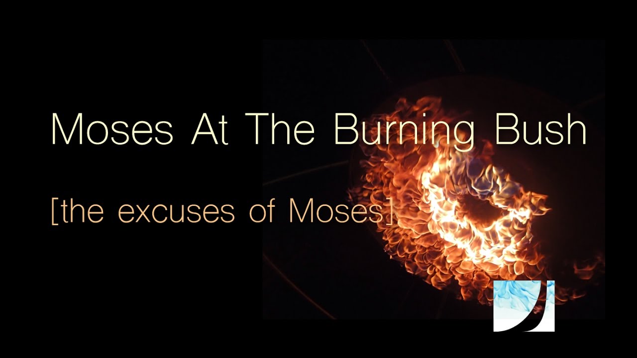The Excuses Of Moses | Exodus 3:1-4:12 - YouTube