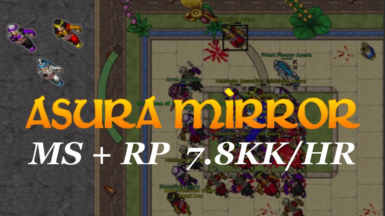 Asura Mirror (RP+MS) 7.8KK/HR - YouTube