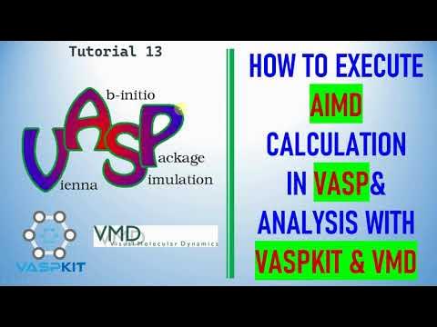 How to Perform AIMD Calculation in VASP and Analysis with VASPKIT and VMD-Part 1 and 2 - YouTube