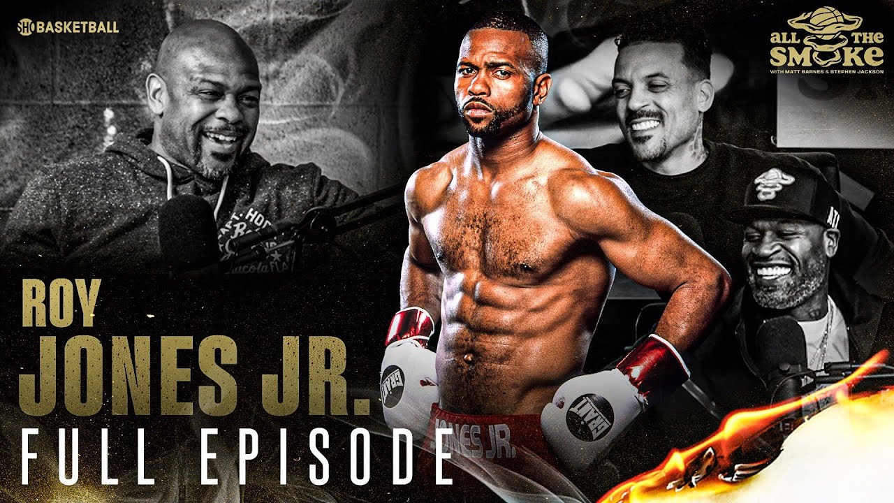 Roy Jones Jr. | Ep 126 | ALL THE SMOKE Full Episode | SHOWTIME ...