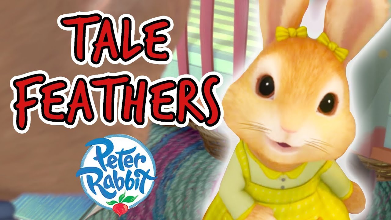 Peter Rabbit - Tale Feathers! | 30+ minutes | Tales with Peter Rabbit ...