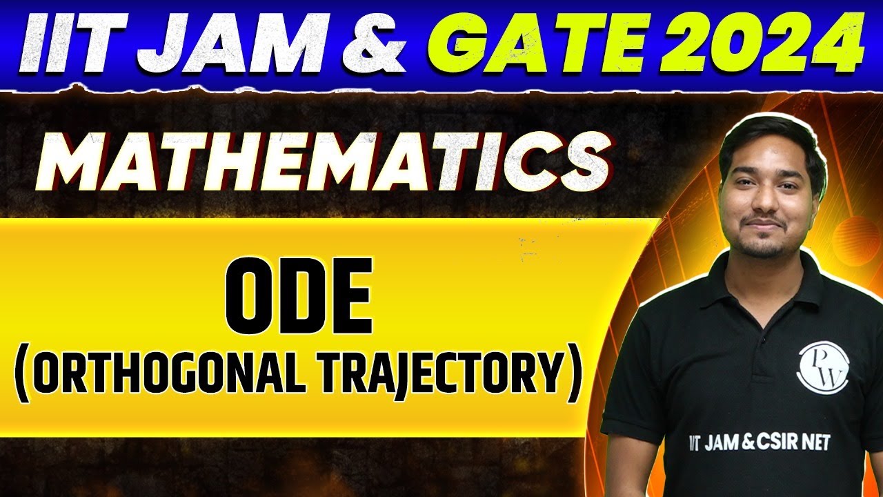 IIT JAM & GATE 2024 : Mathematics - Ordinary Differential Equations (Orthogonal Trajectory) PYQ ...