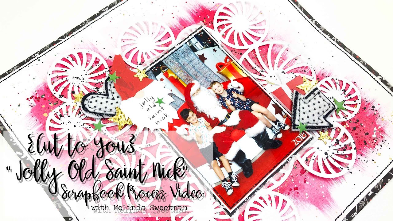 CUT to YOU | Jolly Old Saint Nick | Scrapbook Process Video# 210 - YouTube