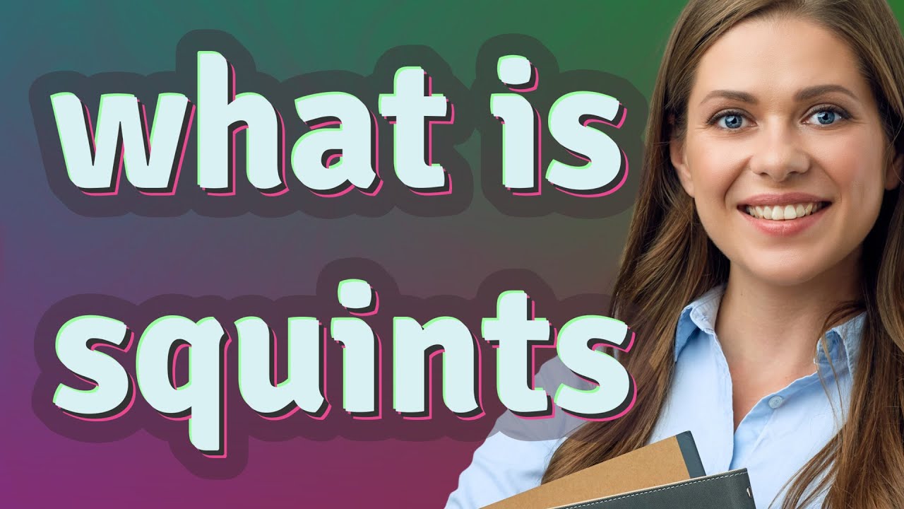 Squints | meaning of Squints - YouTube
