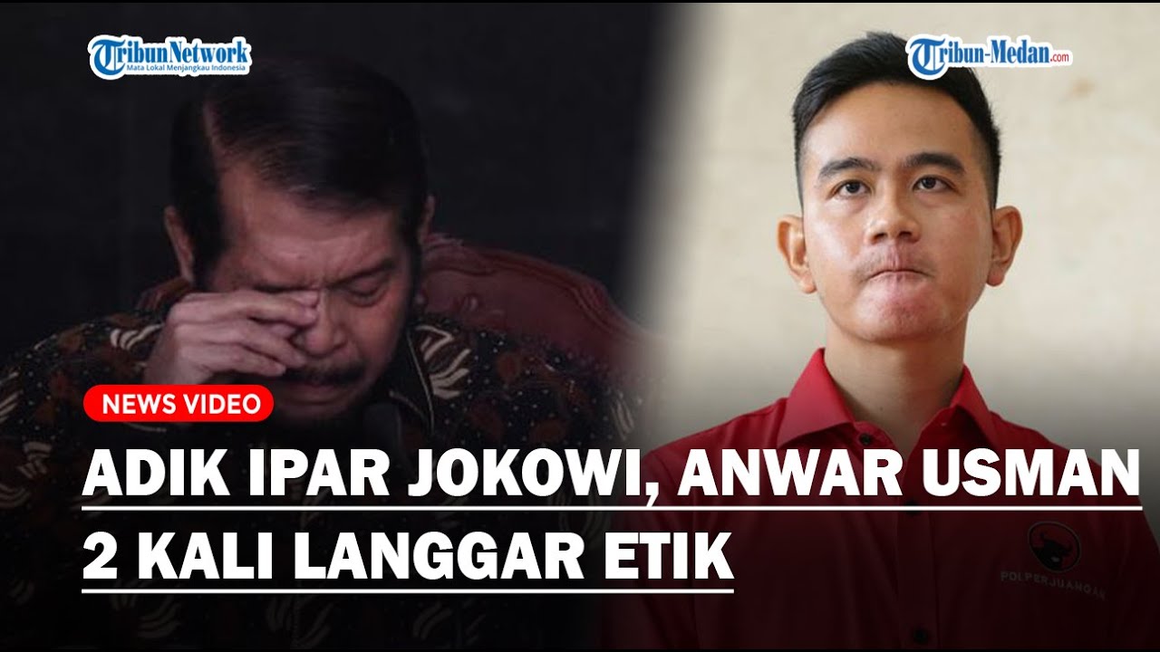 Ipar Jokowi Anwar Usman Terbukti 2 Kali Langgar Etik, Paman Gibran Tak ...