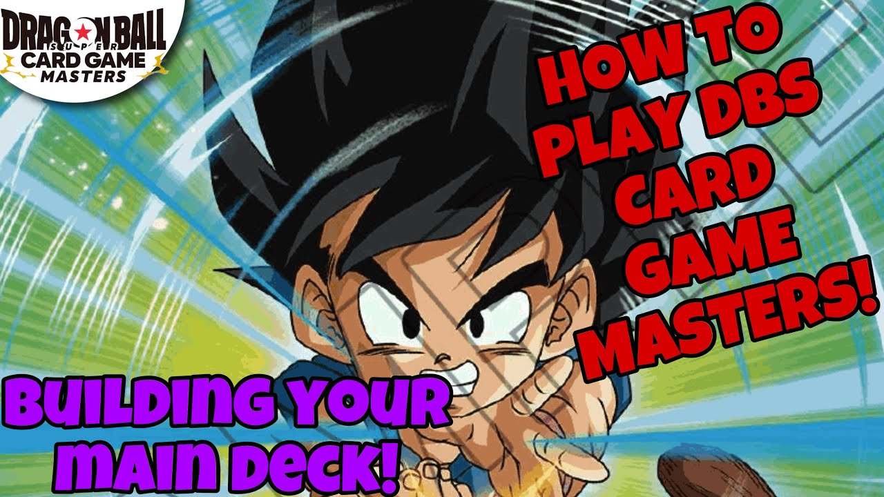 How To Play DBS Card Game Masters! | Building Your Main Deck! - YouTube
