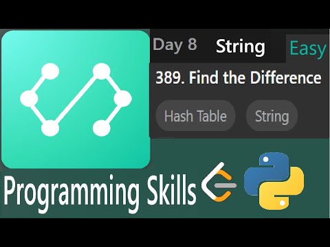 389. Find the Difference | Day 8/12 P3 study plan (Programming Skills I) | LeetCode - YouTube