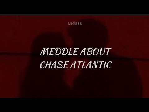 meddle about - chase atlantic (lyrics) - YouTube