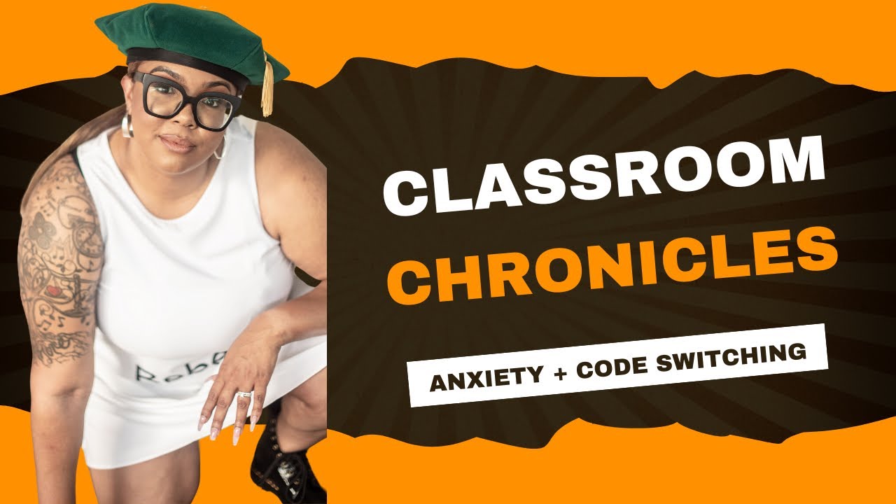 Classroom Chronicles: Anxiety & Code Switching #cartalks #anxiety #codeswitching #education ...