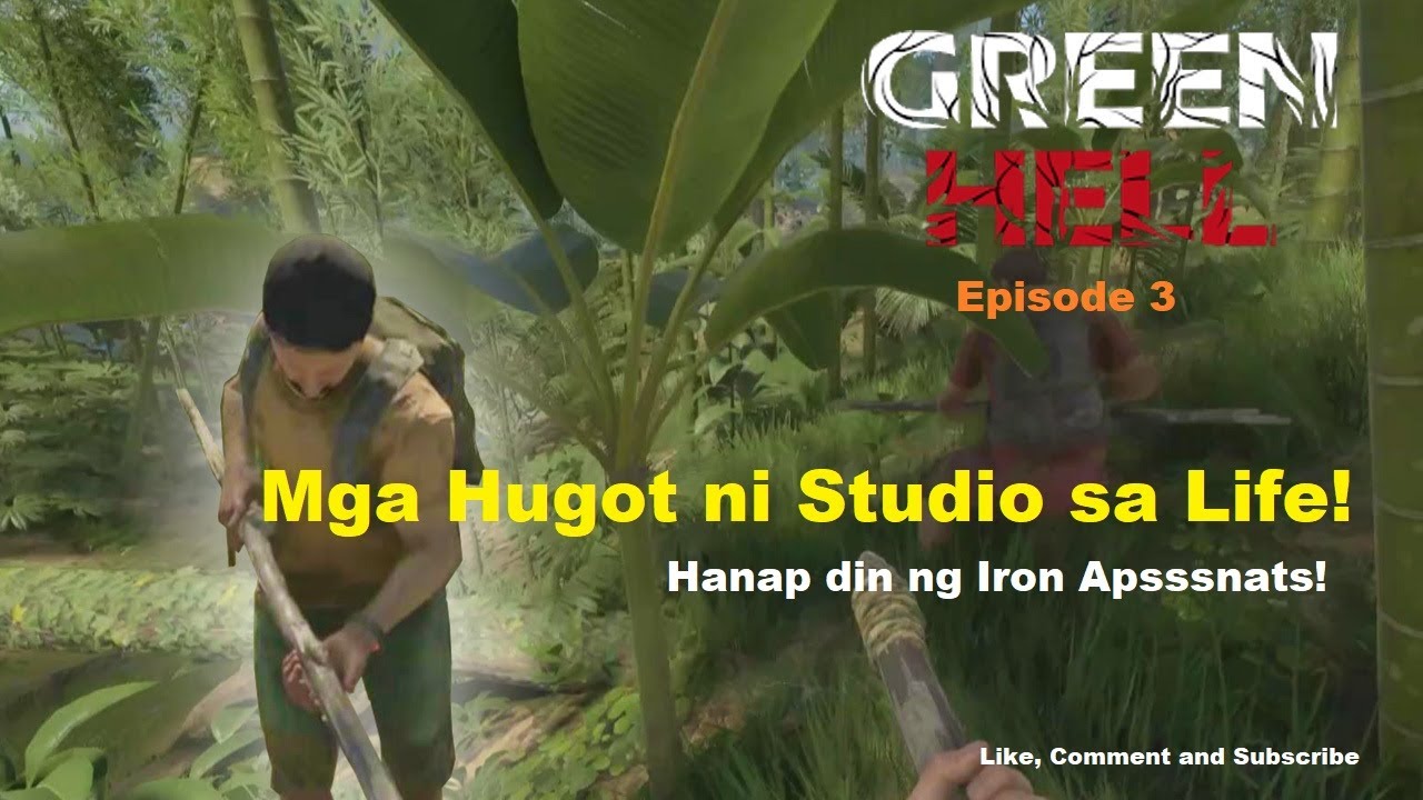 Mga Hugot ni Studio at Hanap ng Iron | Green Hell (Episode 3) - YouTube