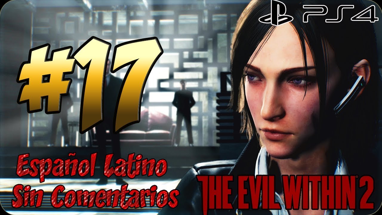 The Evil Within 2 PS4 | Walkthrough Guía en Español Latino | Capitulo ...