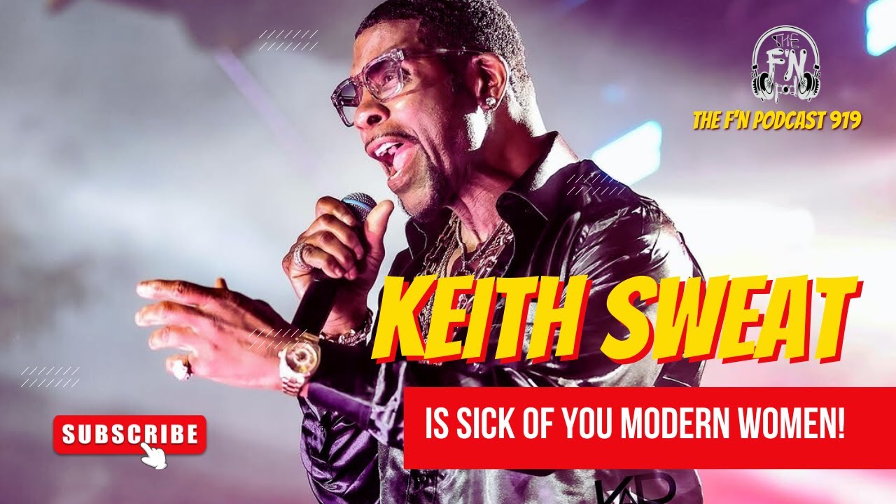 Keith Sweat Calls Out Modern Women: Is He Right?! - YouTube