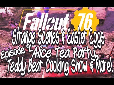 Fallout 76 Strange Scenes & Easter Eggs! Episode 2 Alice Tea Party ...