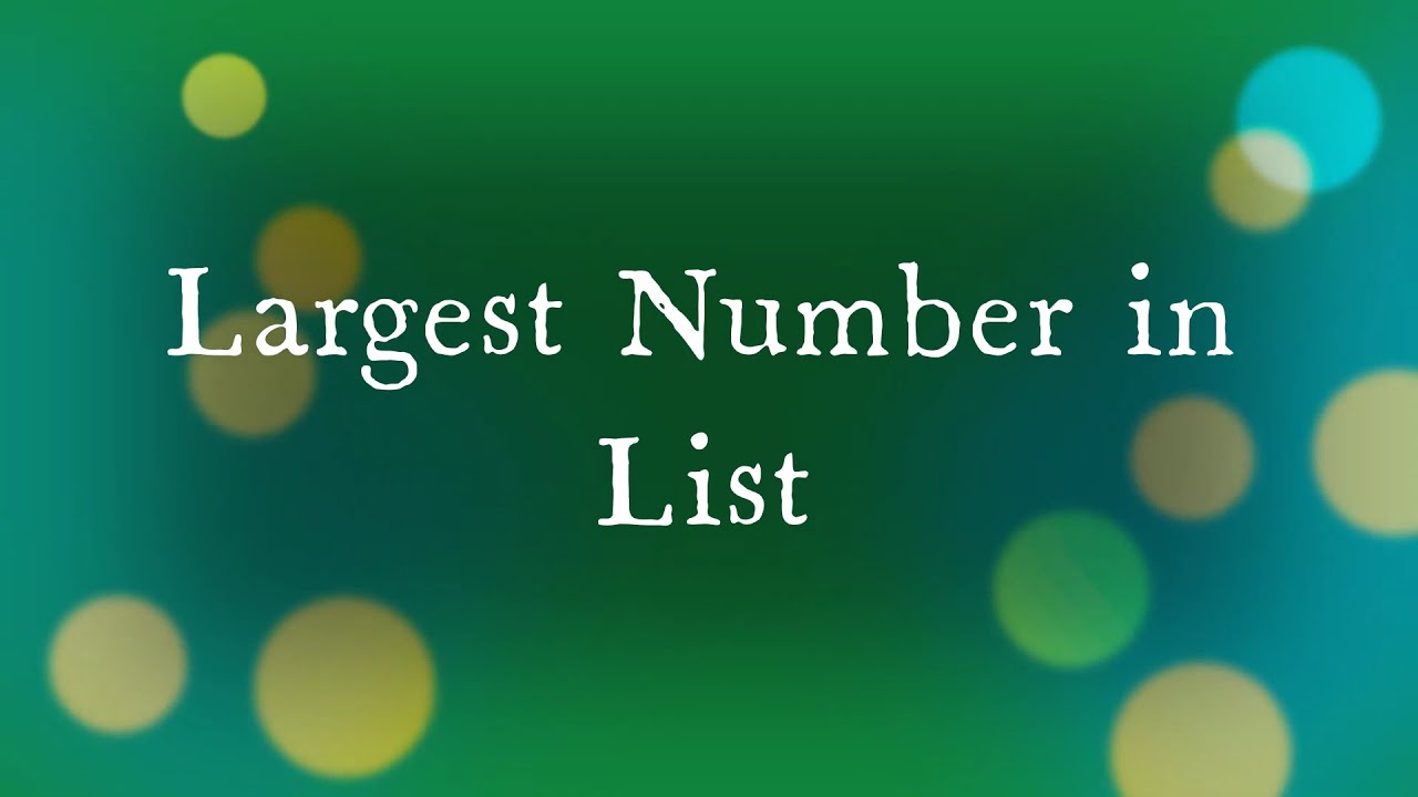 Largest Number In List Selection Sort Python YouTube Largest Number In List Selection Sort Python YouTube