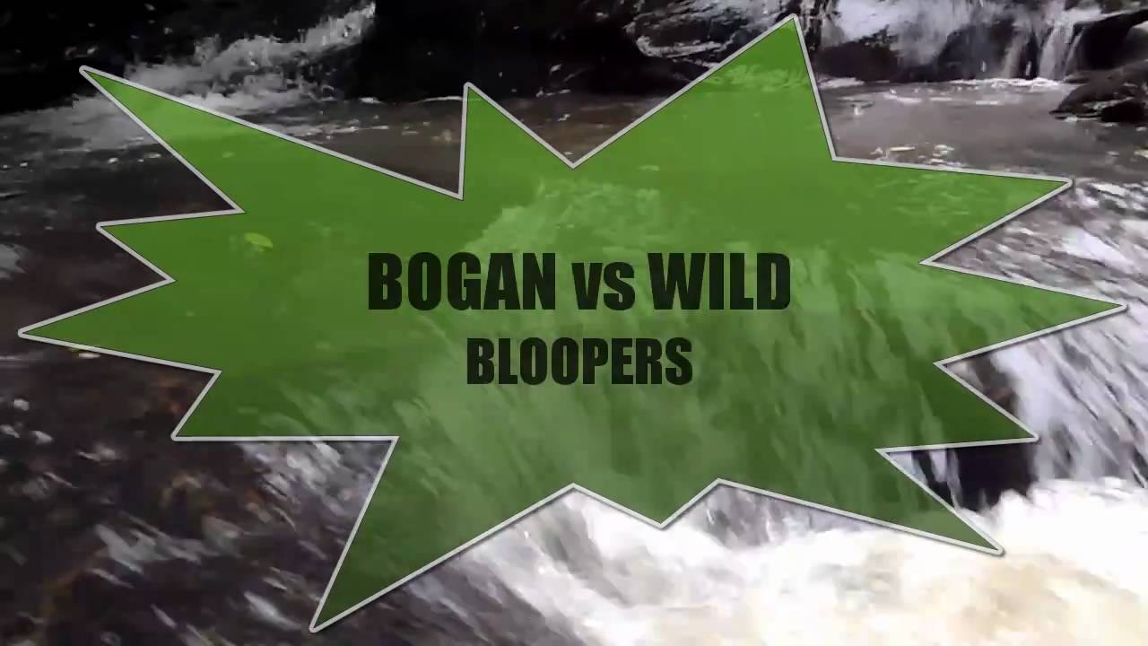 Bogan Vs. Wild - Bloopers Episode 1 - YouTube