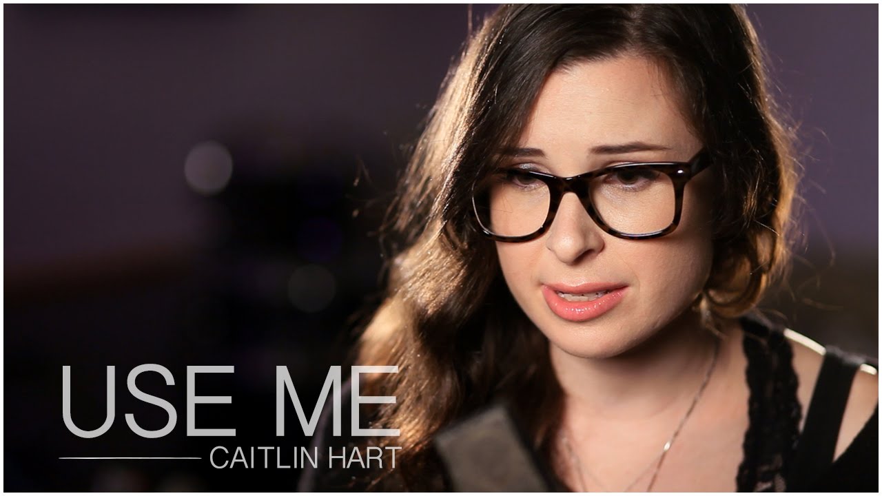 Caitlin Hart - Use Me (Unplugged Version) - YouTube