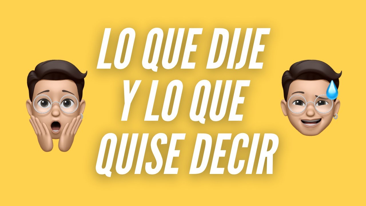 😅 Lo que dije y lo que quise decir | Taller de Escritura Creativa de ...