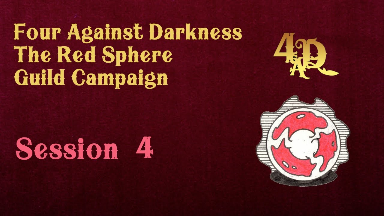 Four Against Darkness Campaign - The Red Sphere Guild - Session 4 - YouTube