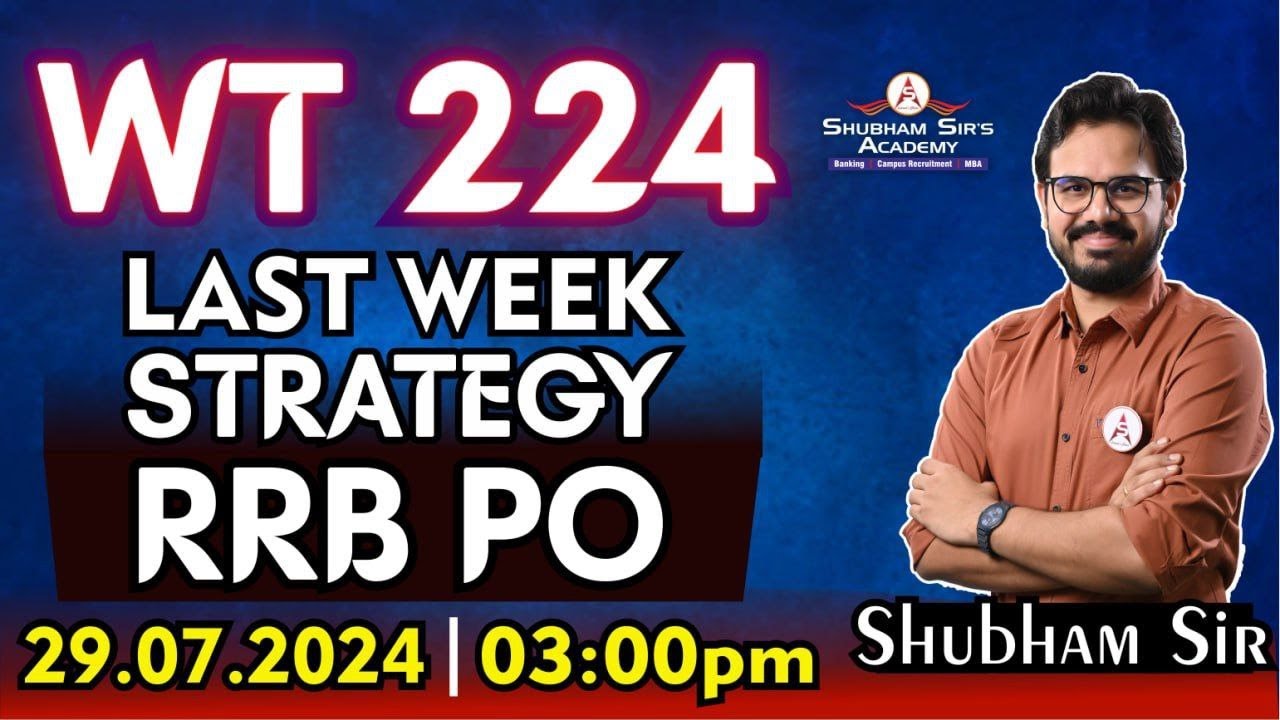 WT 224 | Last Week Strategy RRO PO | 29.07.2024 #shubhamsir #talk - YouTube