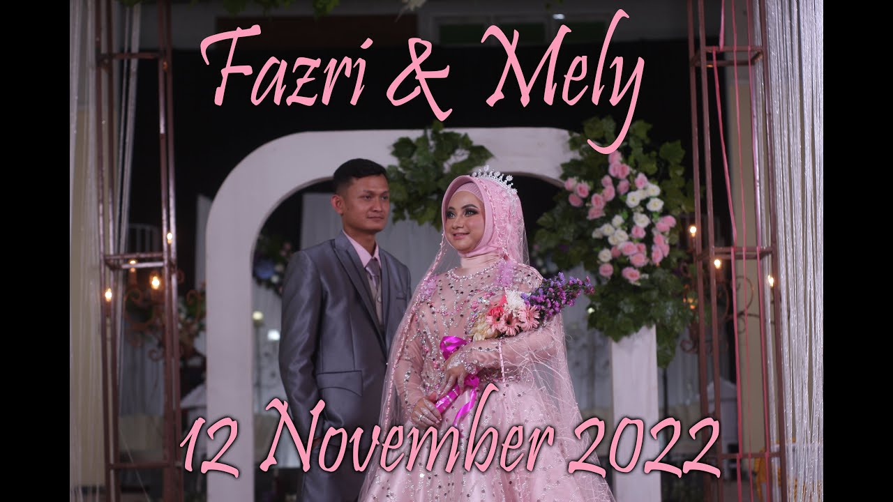 My Wedding - Fazri & Mely - YouTube