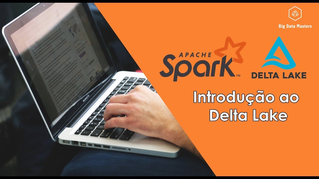 Introdução ao Delta Lake + Apache Spark - YouTube