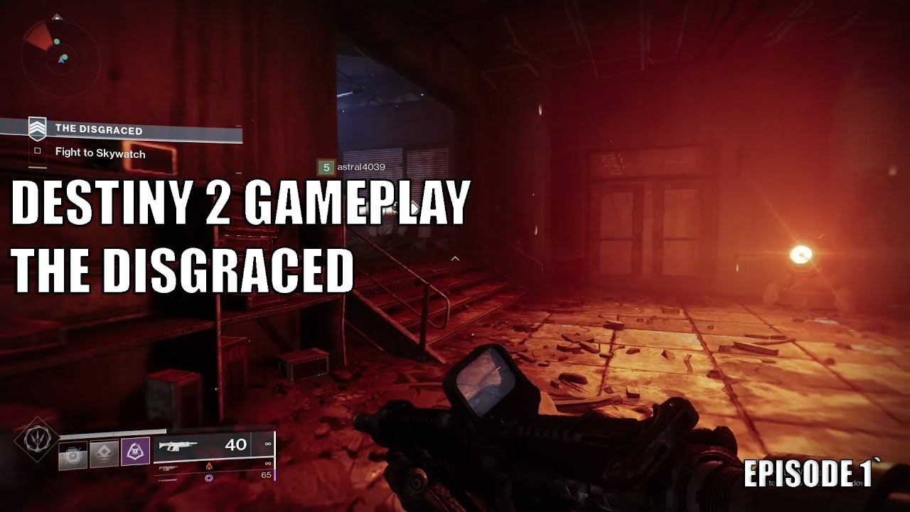 DESTINY 2 GAMEPLAY - THE DISGRACED [PART 1] - YouTube