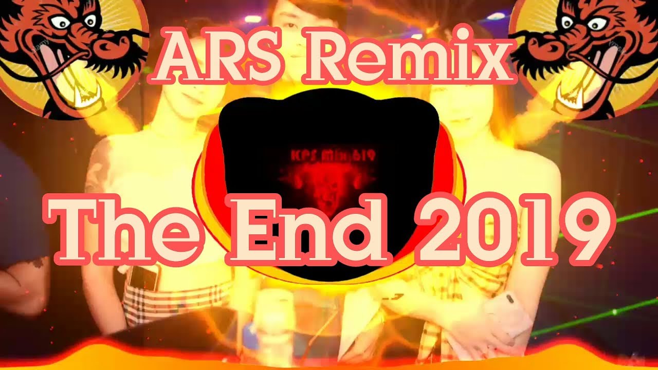 ARS Remix, The End 2019, Full Option - YouTube