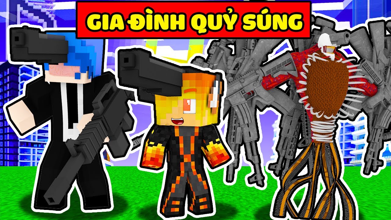 JACKVN EM BÉ ĐƯỢC GIA ĐÌNH QUỶ SÚNG GUN DEVIL NHẬN NUÔI TRONG MINECRAFT ...