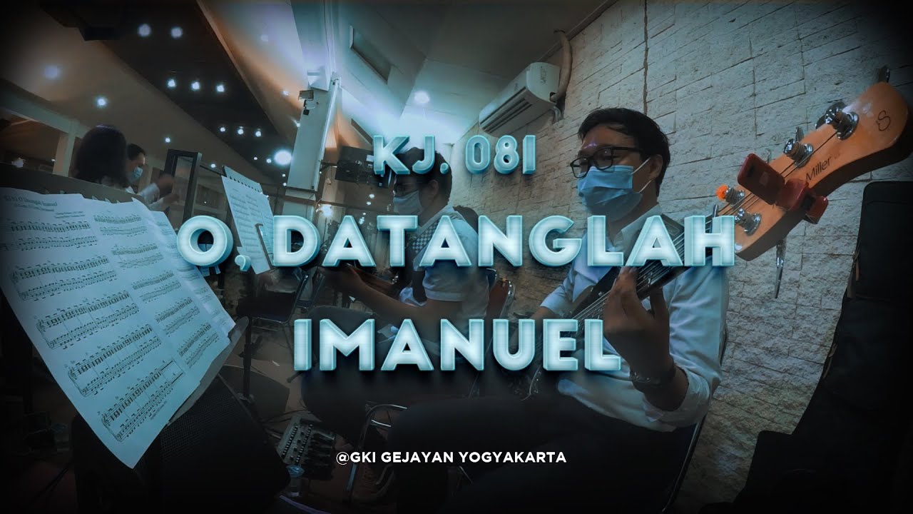 KJ 81 O, Datanglah, Imanuel (Mini Orchestra Versions) | Cover Bass ...