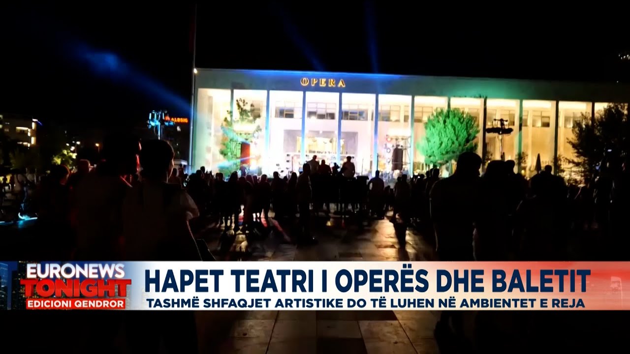 Hapet Teatri i Operas dhe Baletit, shfaqjet artistike tashmë në ...