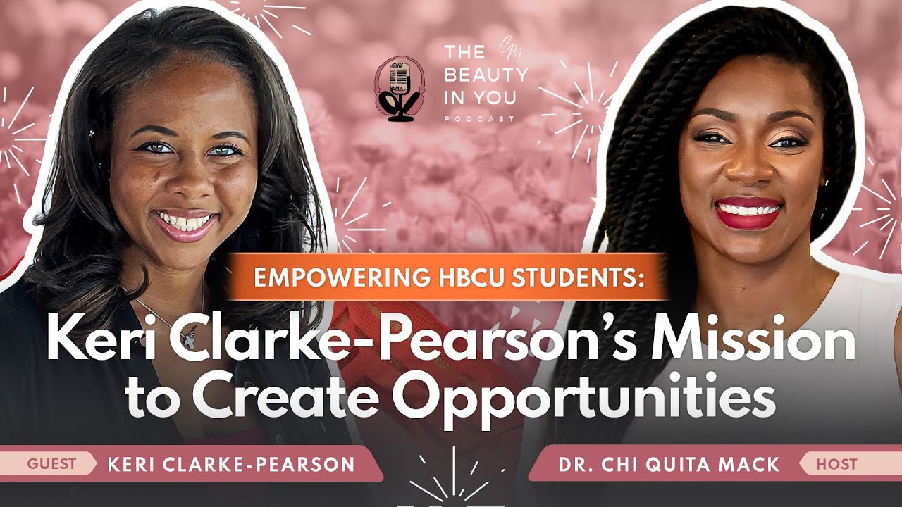 Empowering HBCU Students: Keri Clarke-Pearson’s Mission to Create ...