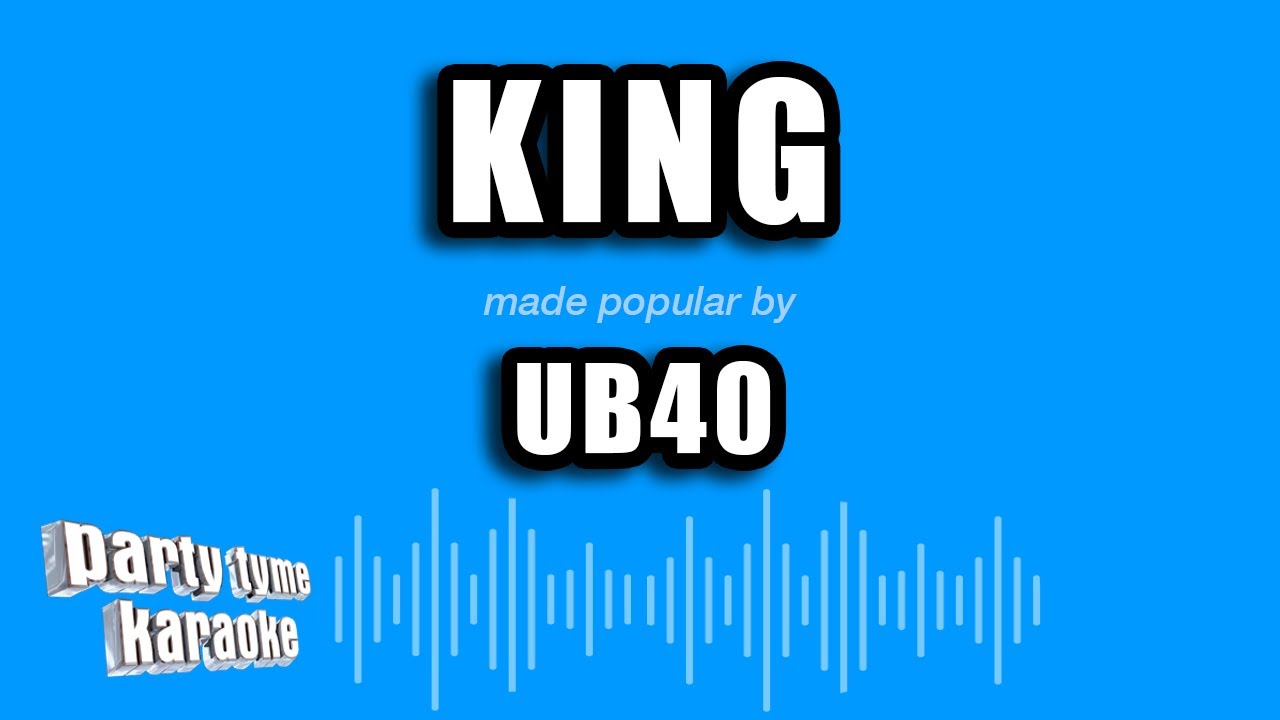 UB40 - King (Karaoke Version) - YouTube