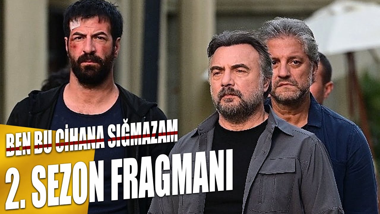 2. SEZON FRAGMANI | Ben Bu Cihana Sığmazam 2. Sezon Fragmanı - YouTube