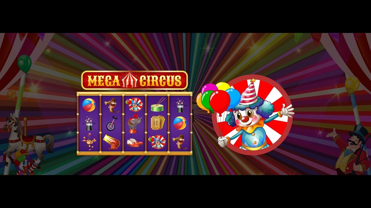 Mega Circus | Discover the thrilling Mega Circus | Exciting Slot Game ...