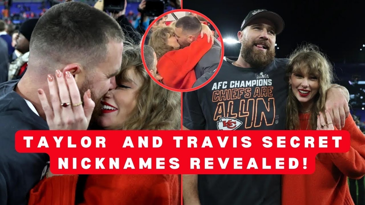 Taylor Swift and Travis Kelce’s Secret Nicknames Revealed! - YouTube