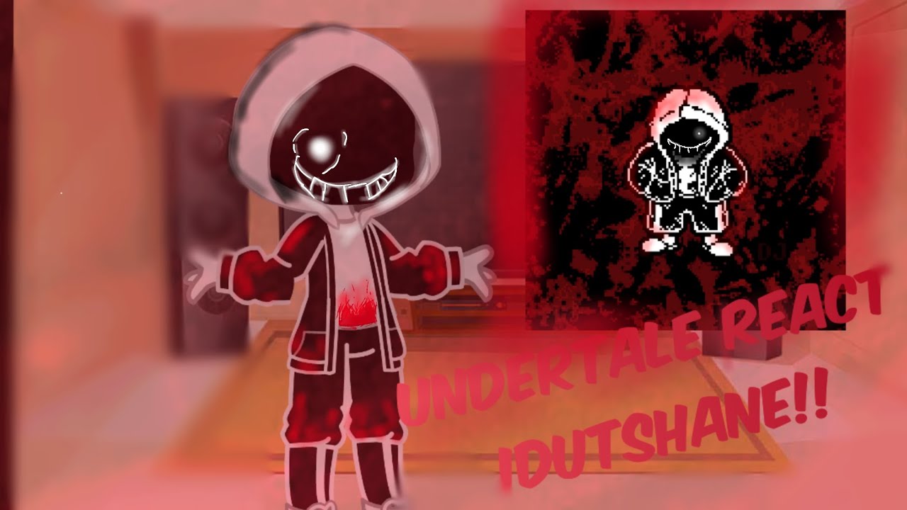 undertale react idutshane!! - YouTube