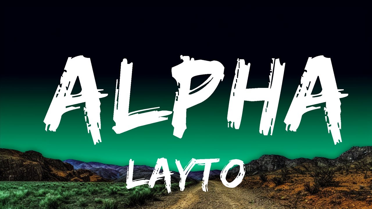1 Hour | Layto - ALPHA (Lyrics) | Lyrical Harmony - YouTube