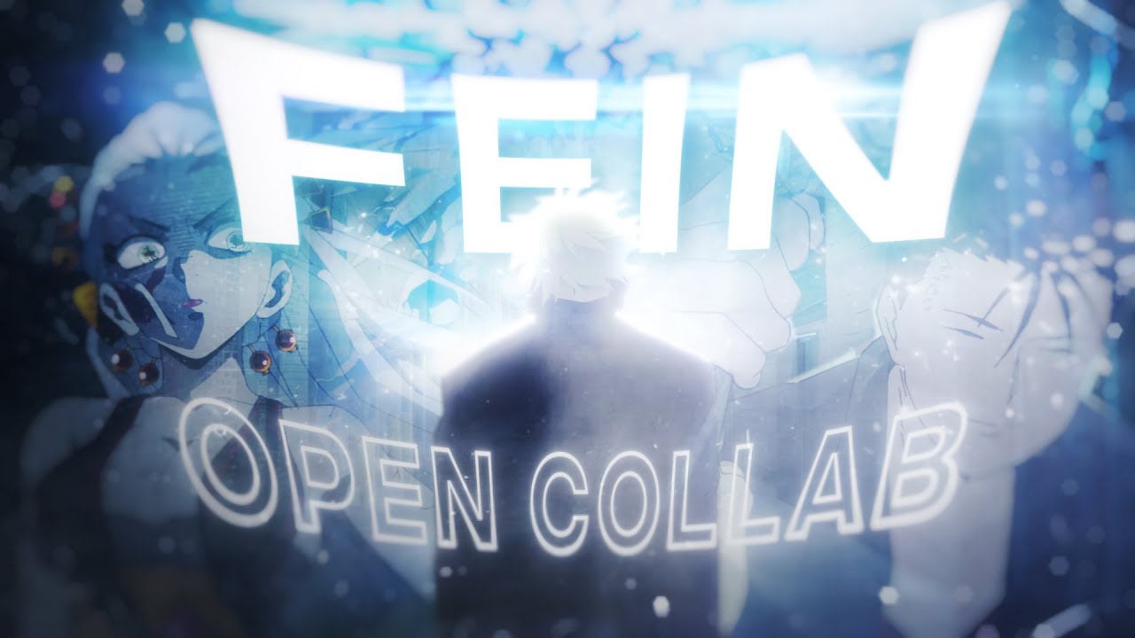 FEIN - Anime Mix [Edit/AMV] 4k - Open Collab - YouTube