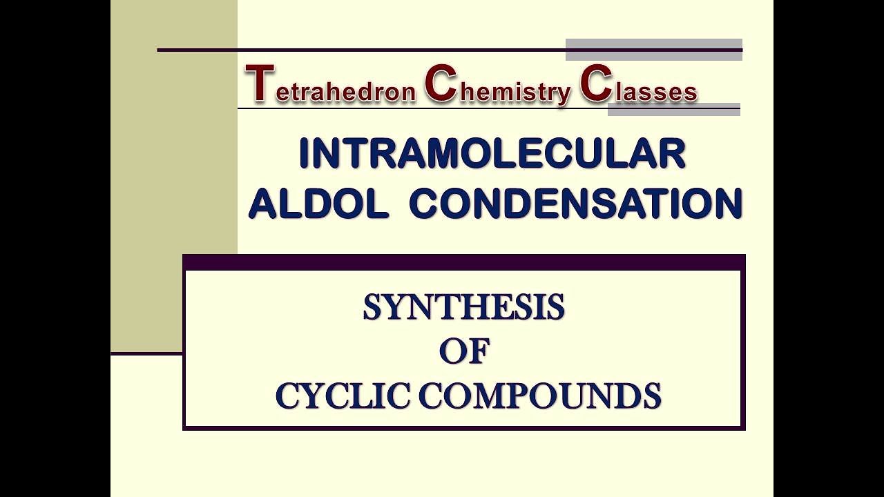 Intramolecular Aldol Condensation for CSIR NET/ GATE/ IIT JAM - YouTube
